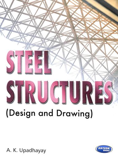 Buy Steel Structures Design & Drawing book : Ak Upadhyay , 9350142090 ...