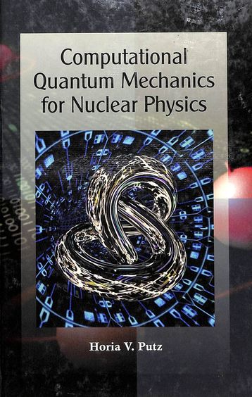 Buy Computational Quantum Mechanics For Nuclear Physics book : Horia V Putz , 9350303833 ...