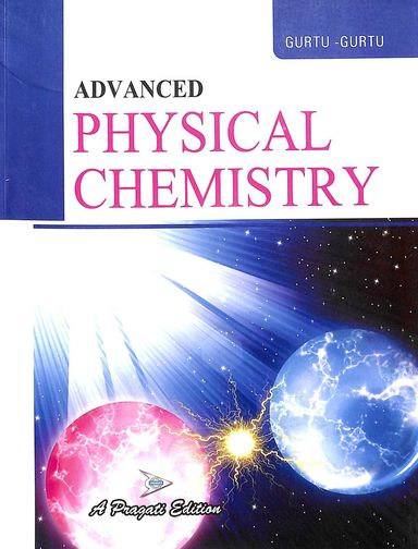 Buy Advanced Physical Chemistry book : Jn Gurtu,Gurtu A , 9351401995 ...