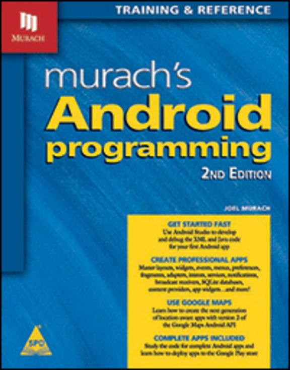 Buy Murachs Android Programming (2nd Edition) book : Joel Murach ... Buy Murachs Android Programming (2nd Edition) book : Joel Murach ...