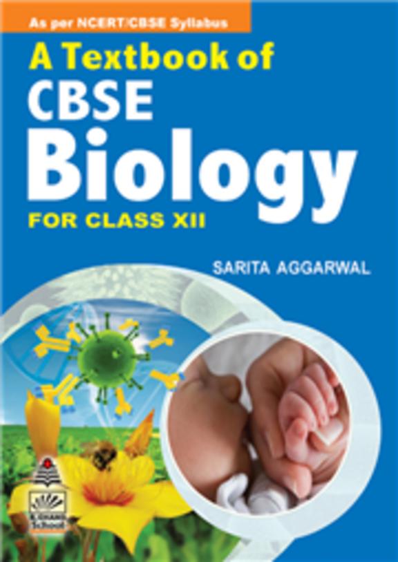 Buy Textbook Of Biology For Class 12 : Cbse book : Sarita Aggarwal ...