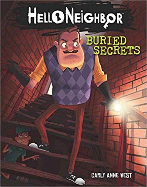 Buy Hello Neighbor 03 : Buried Secrets book : Carly Anne West ...