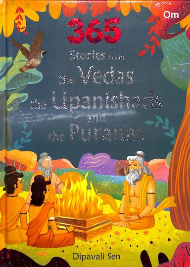 Buy 365 Stories From The Vedas : The Uanishads & The Puranas book : Dipavali Sen , 9352768647 ...