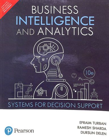 Buy Business Intelligence & Analytics: Systems For Decision Support ...