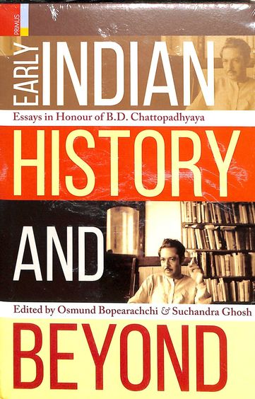 Buy Early Indian History & Beyond : Essays In Honour Of B.D ...