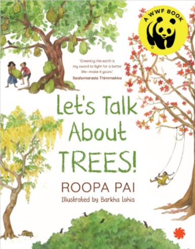 Buy Lets Talk About Trees book : Roopa Pai, Barkha Lohia , 9353452902 ...