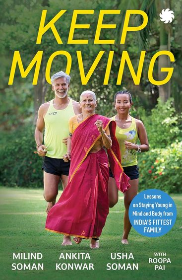 Buy Keep Moving book : Milind Soman,Usha Soman , 9353457297 ...