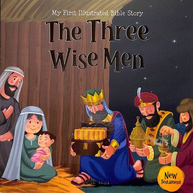 Buy My First Illustrated Bible Story : The Three Wise Men New Testament ...