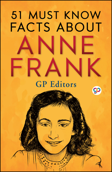 Buy 51 Must Know Facts About Anne Frank book : GP Editors , 9354995845 ...