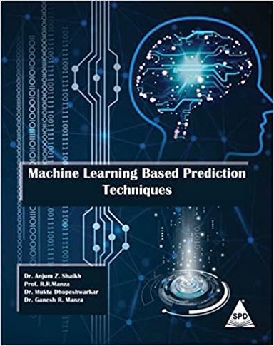 Buy Machine Learning Based Prediction Techniques book : Anjum Z. Shaikh ...