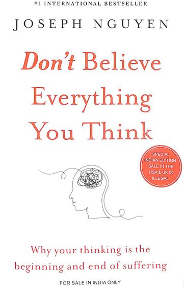 Buy Dont Believe Everything You Think : Why Your Thinking Is The ...