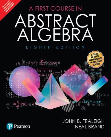 Buy First Course In Abstract Algebra book : John B Fraleigh,Neal Brand , 9356067058 ...