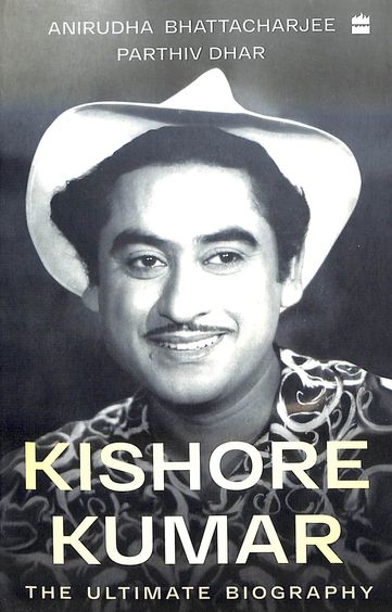 Buy Kishore Kumar : The Ultimate Biography book : Aniruddha ...