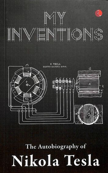 Buy My Inventions : The Autobiography Of Nikola Tesla book : Nikola ...