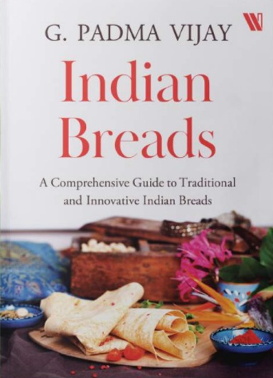 Buy Indian Breads : A Comprehensive Guide To Traditional & Innovative ...