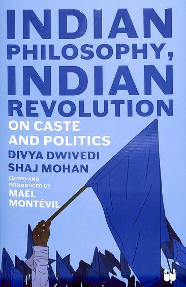 Buy Indian Philosophy Indian Revolution On Caste & Politics book ...
