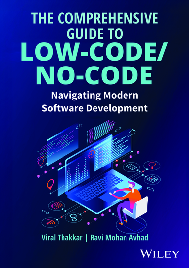Buy The Comprehensive Guide to Low-Code/No-Code: Navigating Modern ...