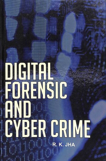 Buy Digital Forensic & Cyber Crime book : Rk Jha , 9380817770 ...