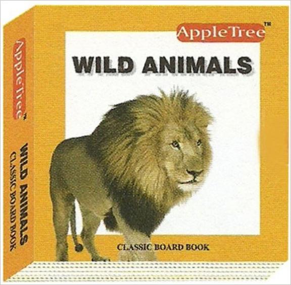 Buy Wild Animals Classic Board Book : Apple Tree book : Na , 9381389624 ...