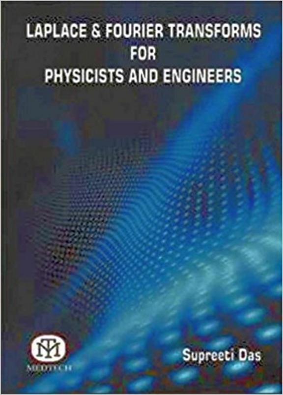 Buy Laplace And Fourier Transforms For Physicists And Engineers Book Supreeti Das 9385998315