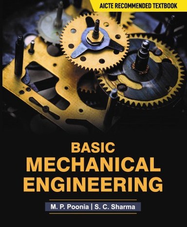 Buy Basic Mechanical Engineering, AICTE Recommended Textbook book : MP Poonia, S.C. Sharma ...