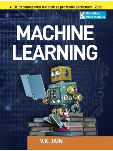 Buy Machine Learning, AICTE Recommended book : V.K. Jain , 9386173662 ...