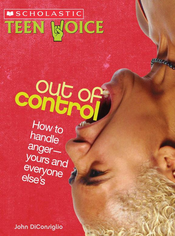 Buy Scholastic Teen Voice: Out Of Control: How To Handle Anger-Yours ...