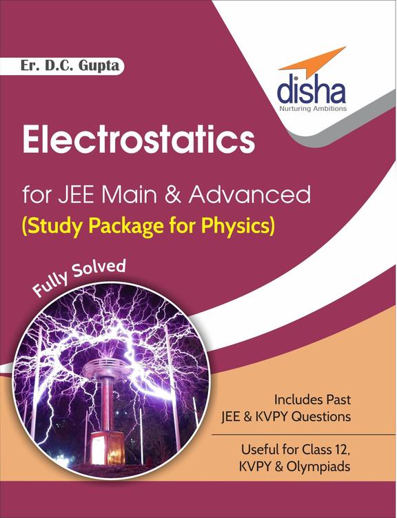 Buy Electrostatics For Jee Main & Advanced Study Package For Physics Fully Solve book : Dc Gupta ...