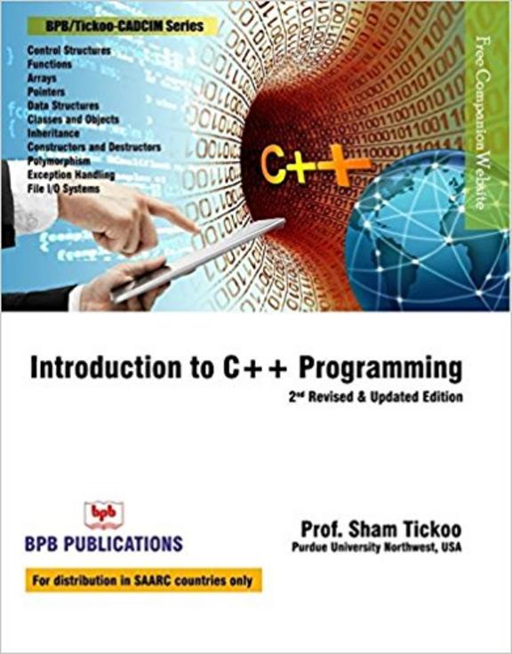 Buy Introduction To C++ Programming W/Dvd book : Sham Tickoo ...