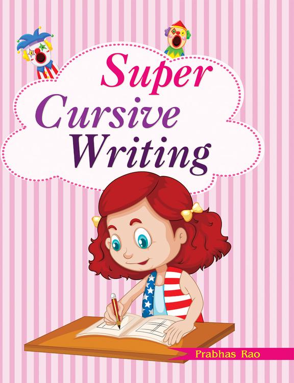 Buy Super Cursive Writing book : Prabhas Rao , 9386871424 ...