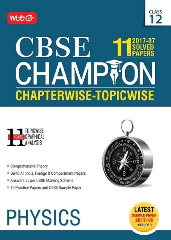 Buy Physics Class 12 Cbse Champion For 11 Years Solved Papers 2017-2007 Chapterwise Topicwise ...