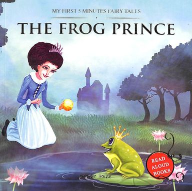 Buy My First 5 Minutes Fairy Tales : The Frog Prince book : Na ...