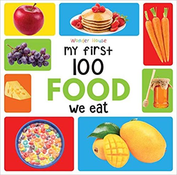 Buy My First 100 Food We Eat book : Na , 9388144880, 9789388144889 ...