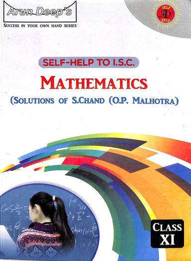 Buy Self Help To Mathematics Class 11 Solutions Of S Chand Op Malhotra ...