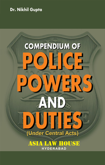 Buy Compendium of Police Powers and Duties book : Nikhil Gupta ...