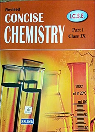 Buy Concise Chemistry Part 1 Class 9 For 2022 Examination : Icse book ...