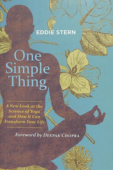 Buy One Simple Thing : A New Look At The Science Of Yoga & How It Can ...