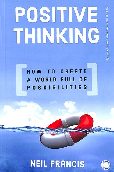 Buy Positive Thinking : How To Create A World Full Of Possibilities ...