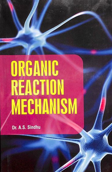 Buy Organic Reaction Mechanism book : As Sindhu , 9389801249 ...