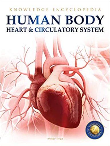 Buy Knowledge Encyclopedia : Human Body Heart & Circulatory System book ...