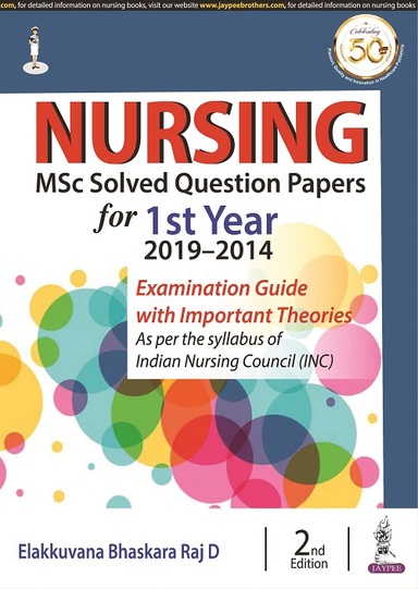 Buy Nursing Msc Solved Question Papers For 1st Year 2019 -2014 book : Elakkuvana Bhaskara Raj D ...