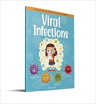 Buy Viral Infections- A Hygiene Guide And Sticker Activity Book For ...