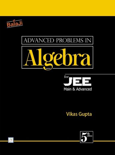 Buy Advanced Problems In Algebra For Jee Main & Advanced book : Vikas ...