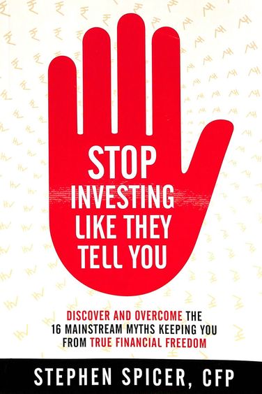 Buy Stop Investing Like They Tell You book : Stephen Spicer ...