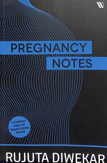 Buy Pregnancy Notes : Before During & After book : Rujuta Diwekar ...
