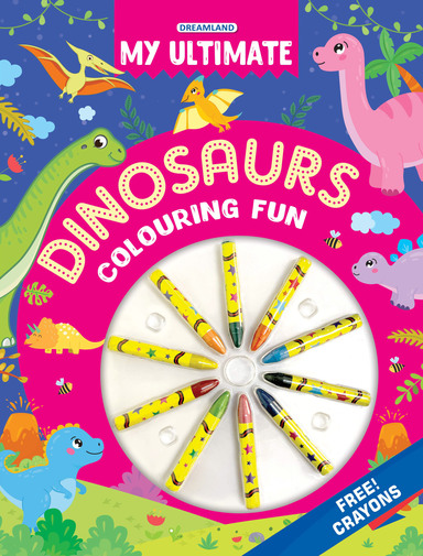 Buy My Ultimate Dinosaurs Colouring Fun Book with Free Crayons book ...